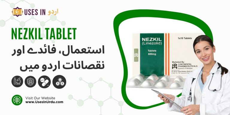 Nezkil Tablet کے استعمال اور سائیڈ ایفیکٹس – Uses in Urdu